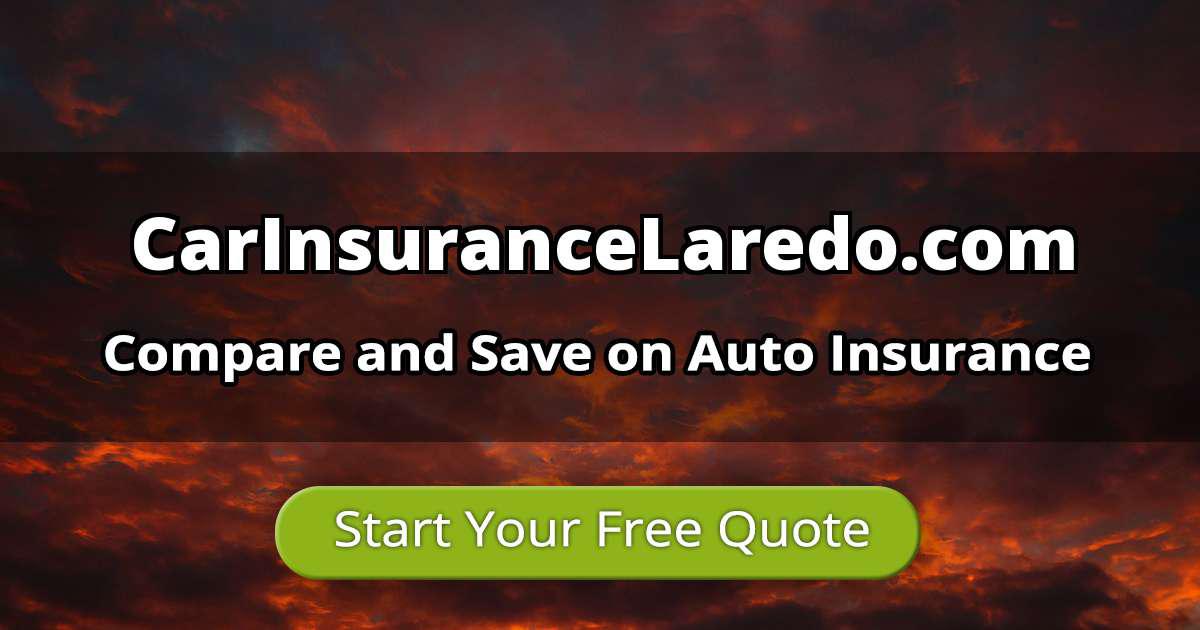 Cheapest Laredo Auto Insurance - Compare Prices Now